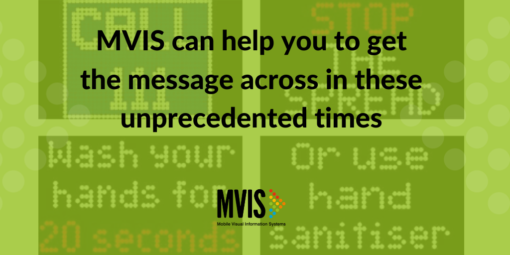 MVIS can help you to get the message across in these unprecedented ...