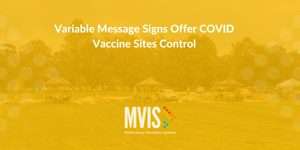 Variable Message Signs Offer COVID Vaccine Sites Control - MVIS Ltd
