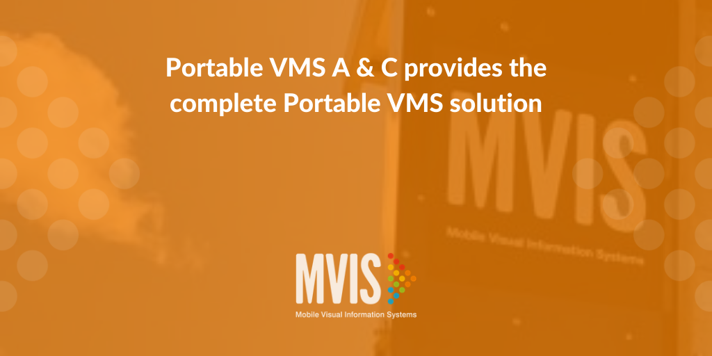 Portable VMS A & C provides the complete Portable VMS solution - MVIS Ltd